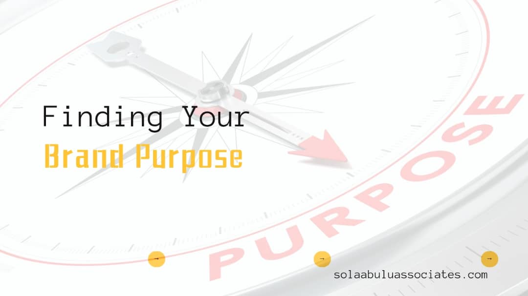 What is your brand purpose? - Sola Abulu & Associates