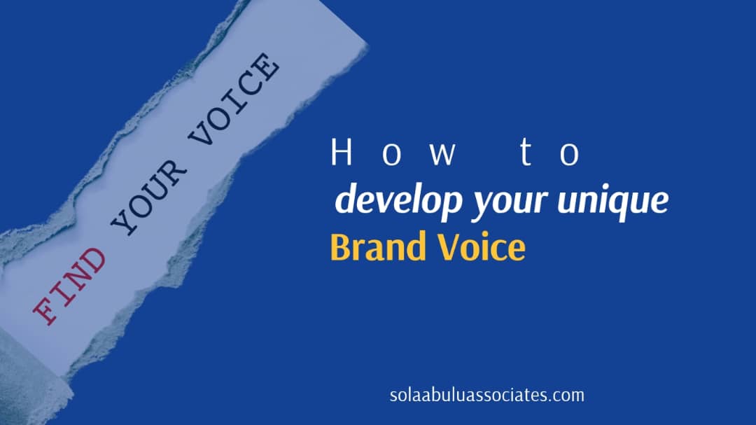 How to develop a Unique Brand Voice - Sola Abulu & Associates